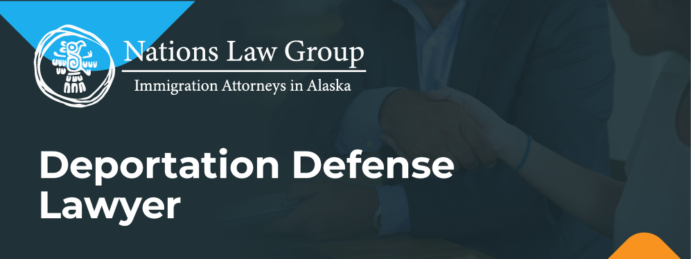 Deportation Defense Lawyer - Nations Law Group